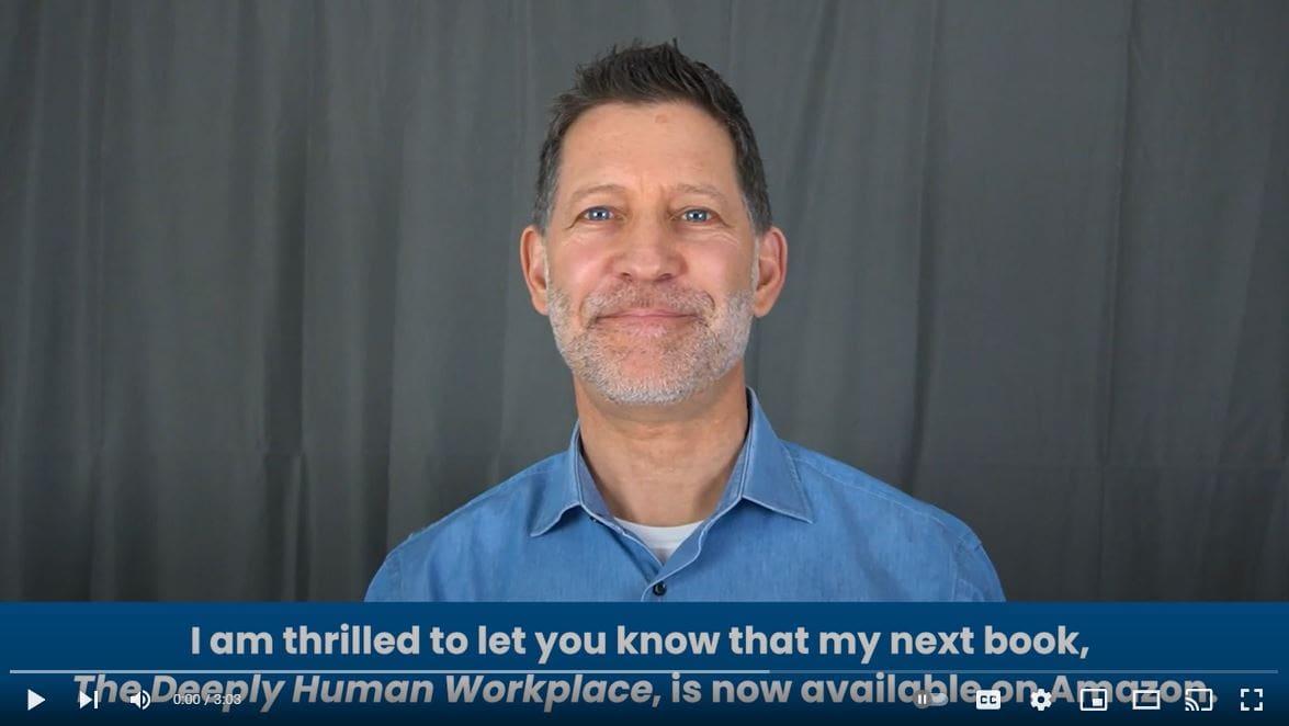 The Deeply Human Workplace is Here! Why Every Leader Should Read It.