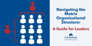 Navigating the Matrix Organizational Structure: A Guide for Leaders